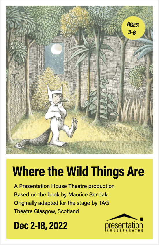 Where the Wild Things Are Dec 2 - 18, 2022 Calling all little wild ones ...