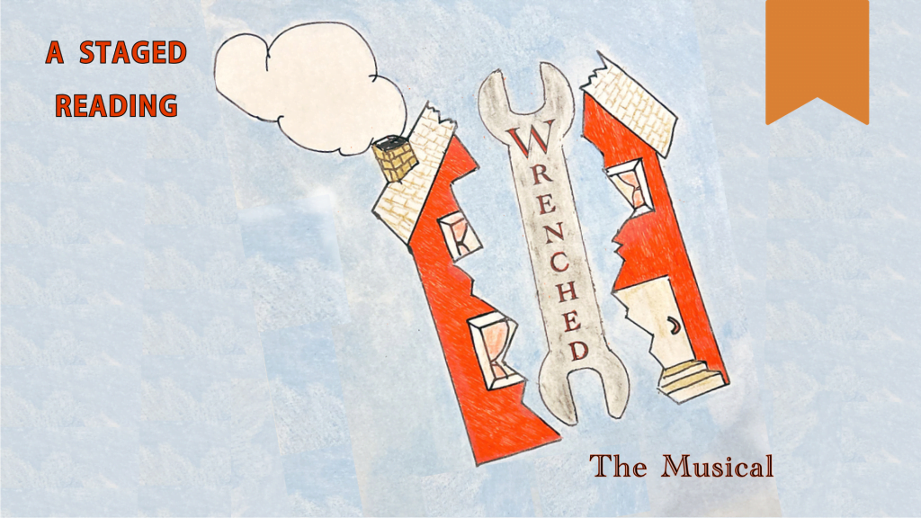 Wrenched: The MusicalA Staged Reading January 12 & 13, 2024 ...